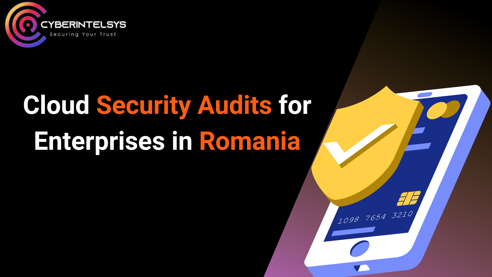 Cloud Security Audits for Enterprises in Romania - Cyberintelsys