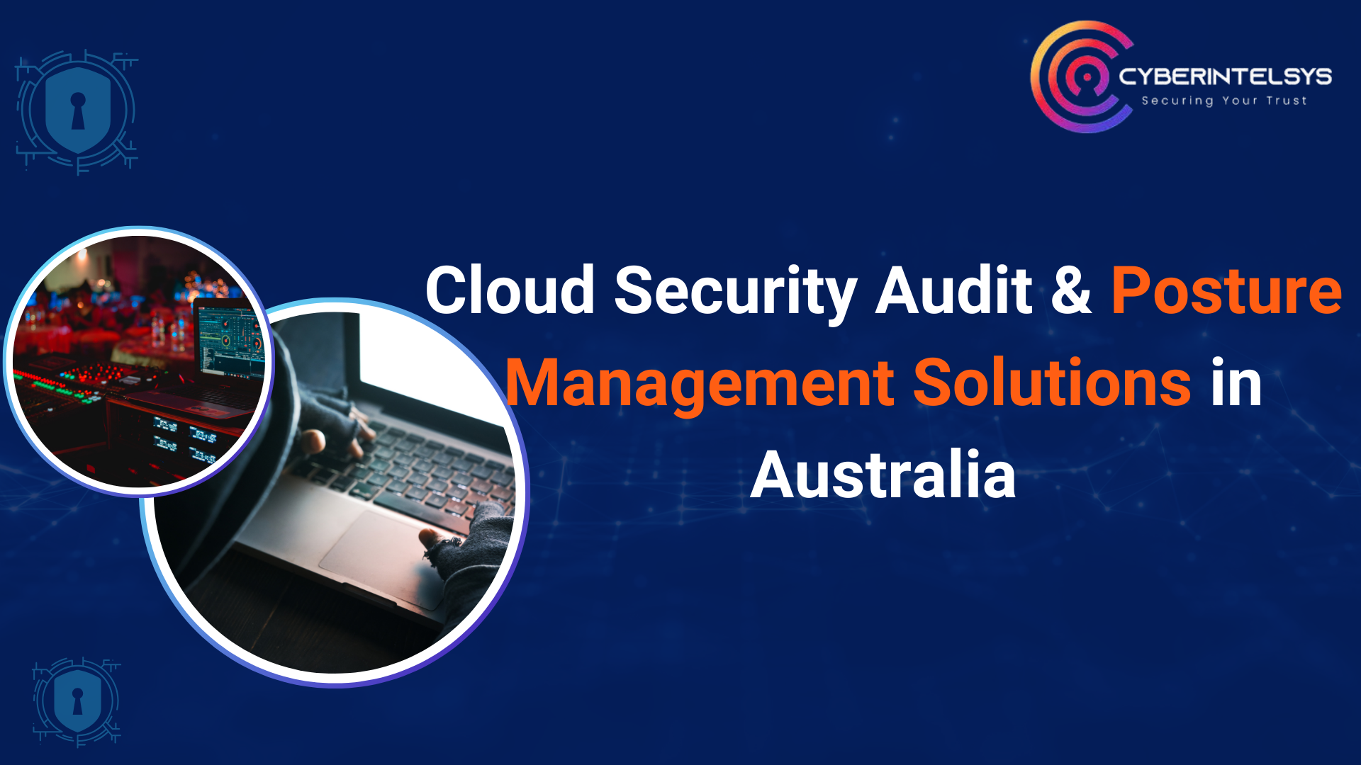 Cloud Security Audit & Posture Management Solutions in Australia - Cyberintelsys
