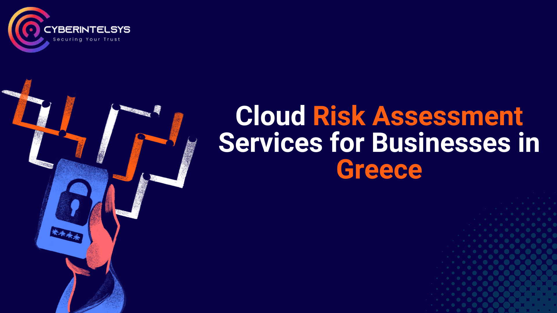 Cloud Risk Assessment Services for Businesses in Greece - Cyberintelsys