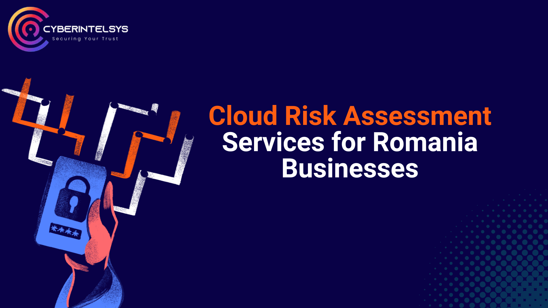 Cloud Risk Assessment Services for Romania Businesses - Cyberintelsys