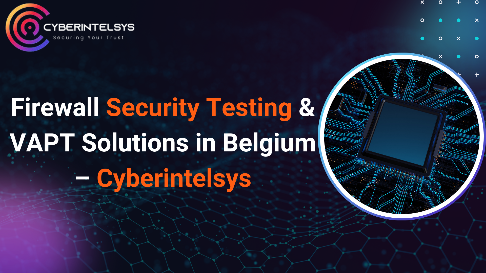 Firewall Security Testing & VAPT Solutions in Belgium – Cyberintelsys ...