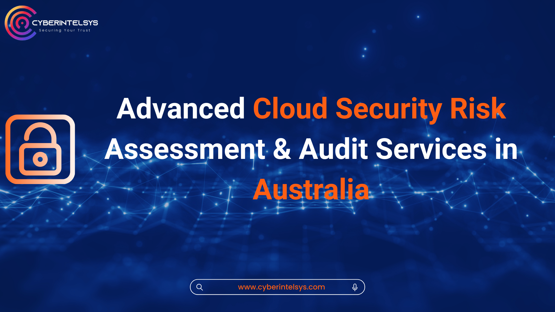 Advanced Cloud Security Risk Assessment & Audit Services in Australia - Cyberintelsys