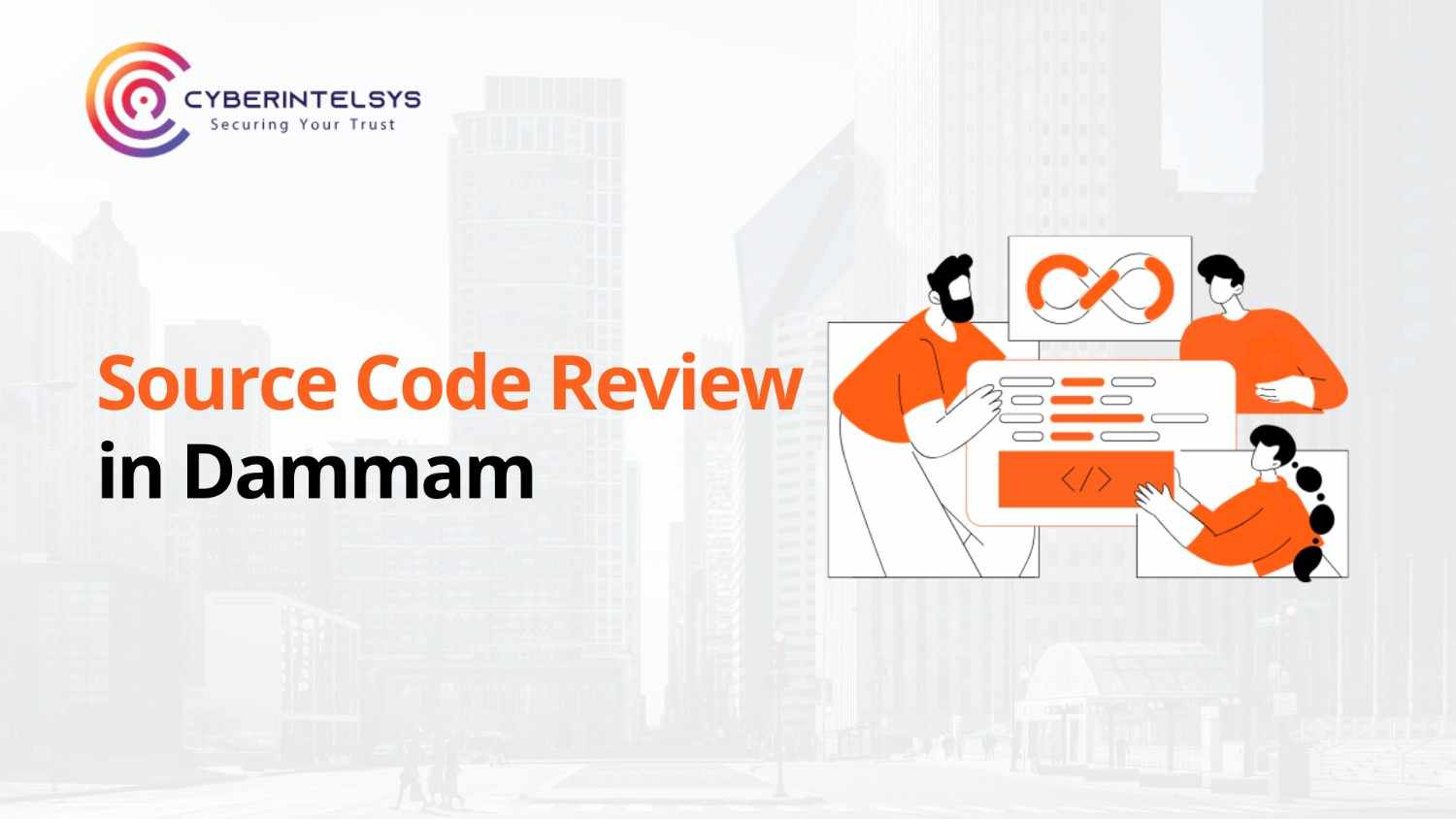 Source Code Review in Dammam - Cyberintelsys