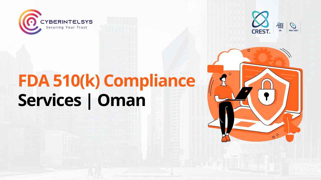 FDA 510(k) Vulnerability Assessment & Penetration Testing in Oman ...