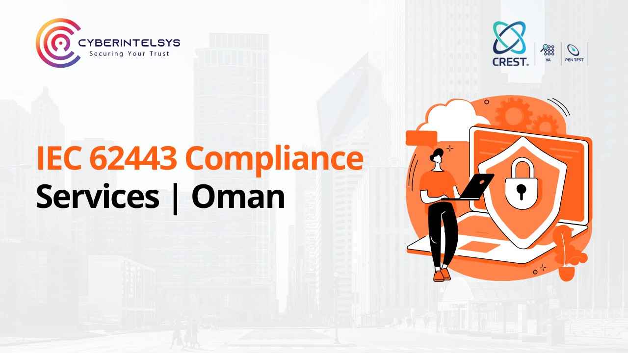 IEC 62443 Cybersecurity Assessment & Compliance Readiness in Oman | ICS & OT Security Experts
